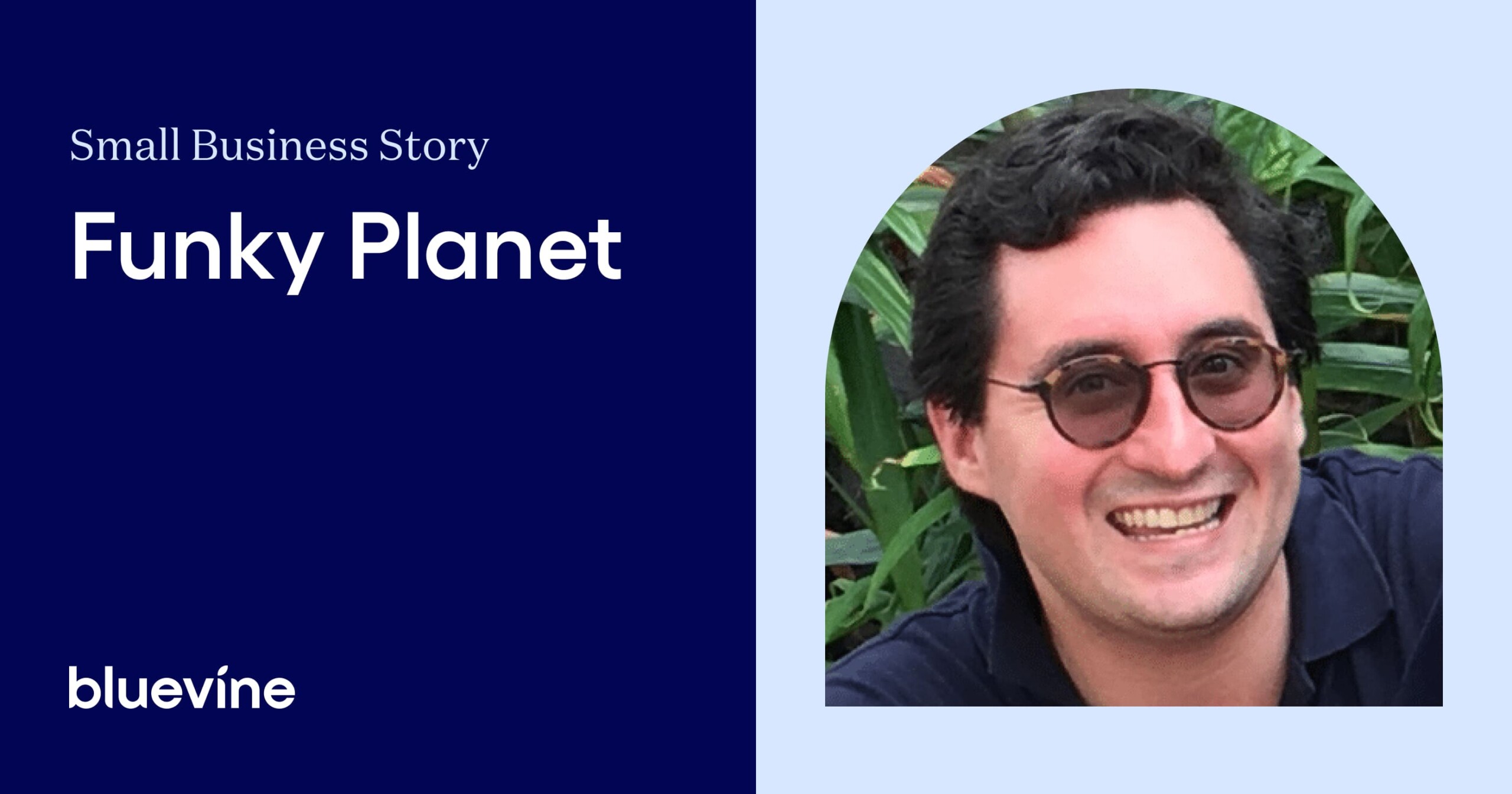 Client Success Story: Funky Planet | Bluevine